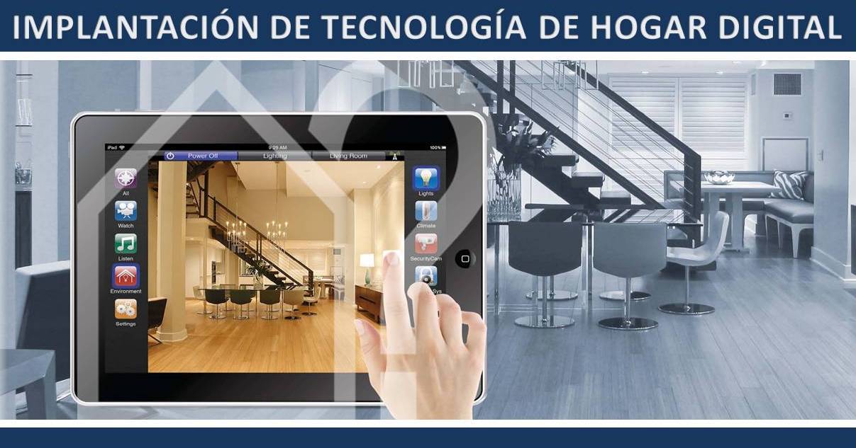Implantación de tecnología de Hogar Digital en viviendas | Hogar ...